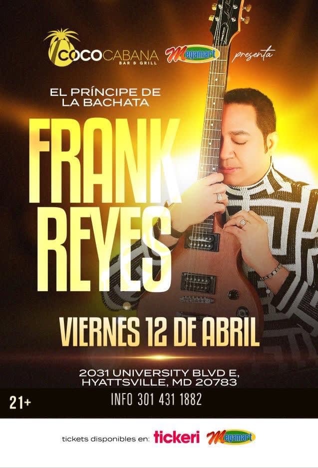 FRANK REYES EL PRINCIPE DE LA BACHATA EN CONCIERTO ! Tickets | Boletos ...