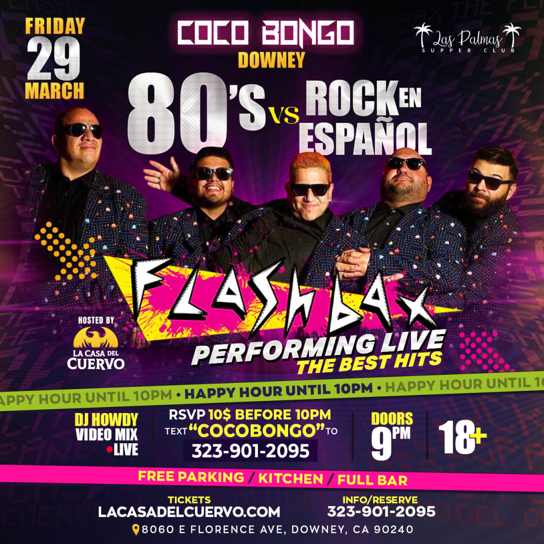 80'S VS ROCK EN ESPAÑOL LIVE! THE FLASHBAx IN DOWNEY Tickets Boletos at ...