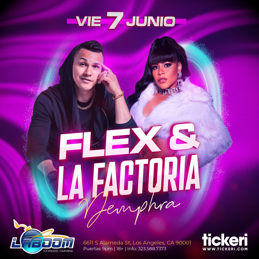FLEX Y LA FACTORIA EN LOS ANGELES Tickets | Boletos - La Boom, Los ...