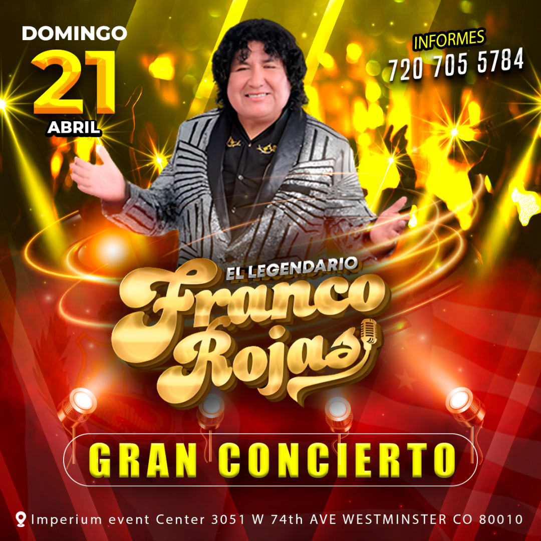 Franco Rojas Tickets | Boletos - Imperium event center , Westminster ...