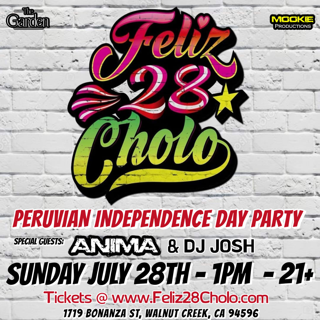 FELIZ 28 CHOLO ! PERUVIAN INDEPENDENCE DAY PARTY !!! Tickets | Boletos ...