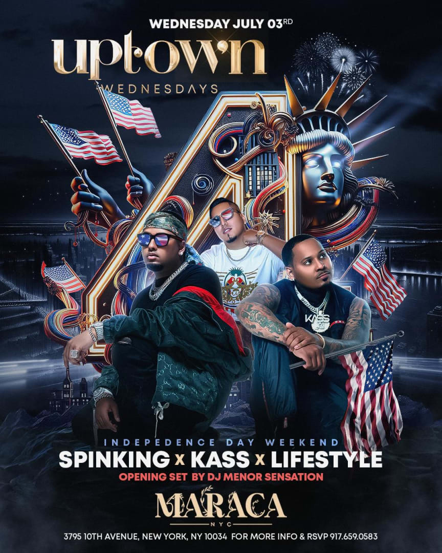 Uptown Wednesdays Pre July 4th Edition DJ Spinking Live At Maraca NYC ...