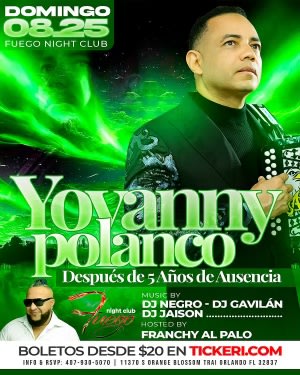YOVANNY POLANCO Tickets | Boletos - Fuego Night Club, Orlando | 2024-08 ...