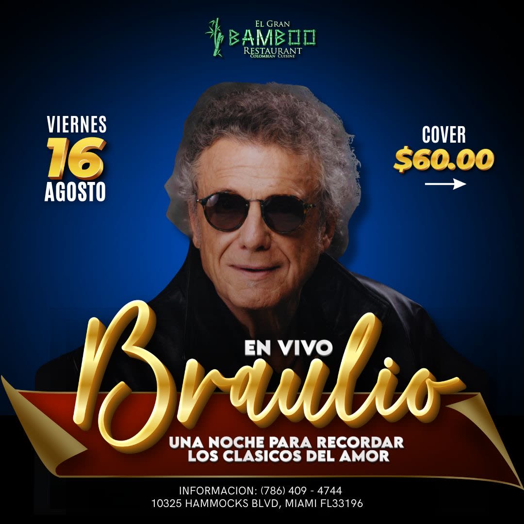 BRAULIO Tickets | Boletos - GRAN BAMBOO RESTAURANT, Miami | 2024-08-16 ...