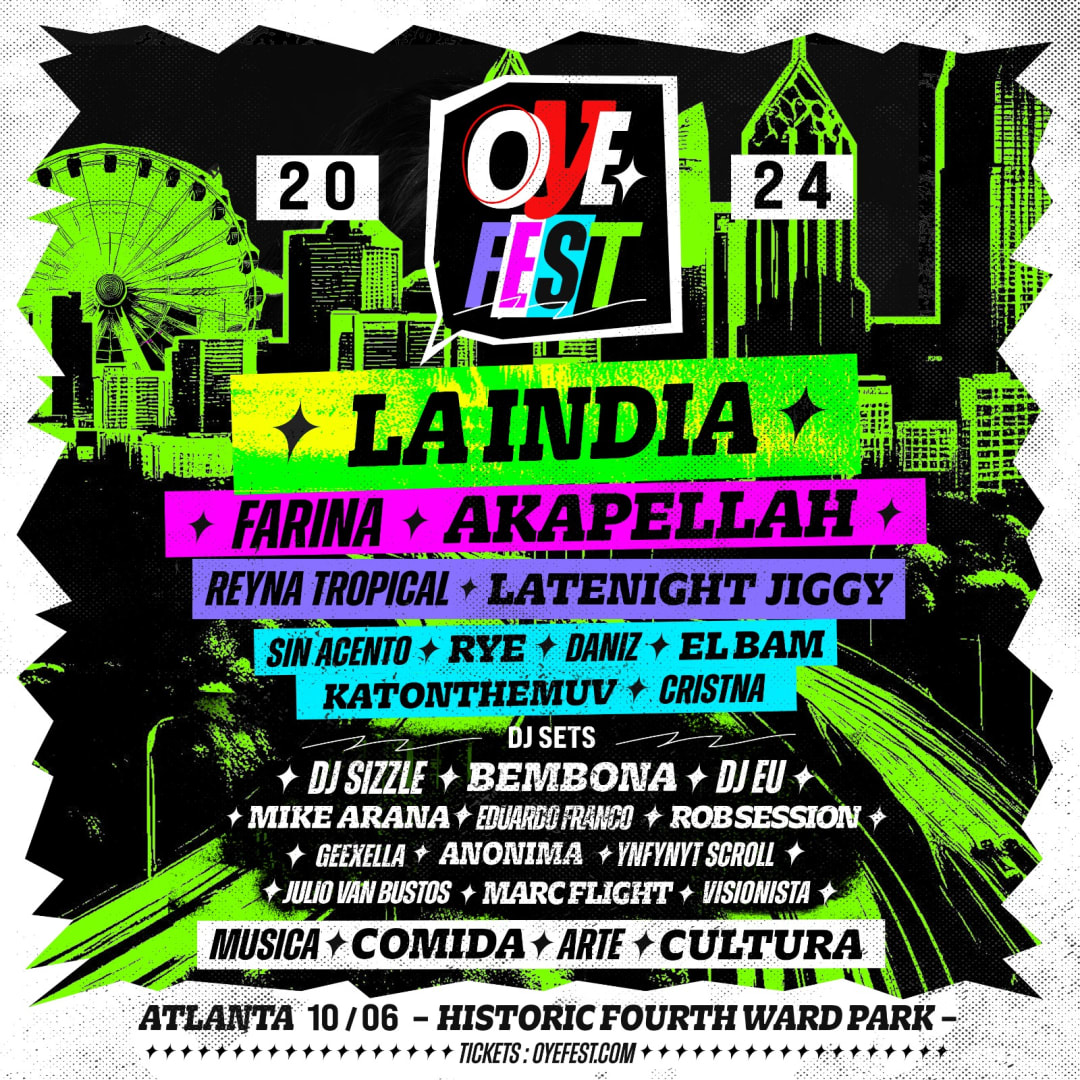 OYE FEST ATLANTA con La India, Farina, Akapellah y mas! Tickets ...