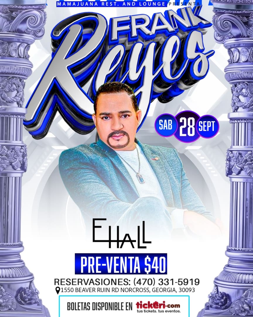 FRANK REYES EN CONCIERTO ! Tickets | Boletos - Ehall Atlanta, Norcross ...
