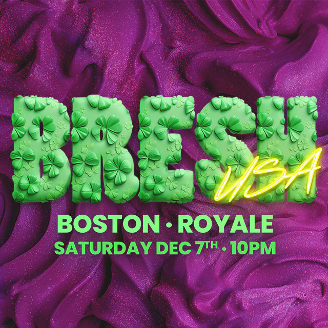 BRESH USA - BOSTON ! in Boston - Tickets 2024-12-07 | Royale
