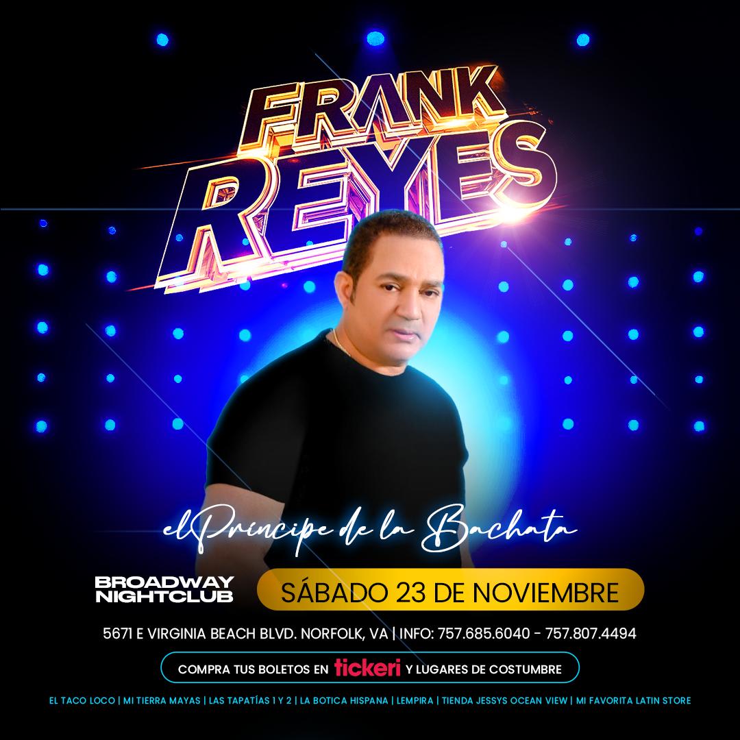 EL PRÍNCIPE DE LA BACHATA FRANK REYES!!! Tickets | Boletos - Broadway ...