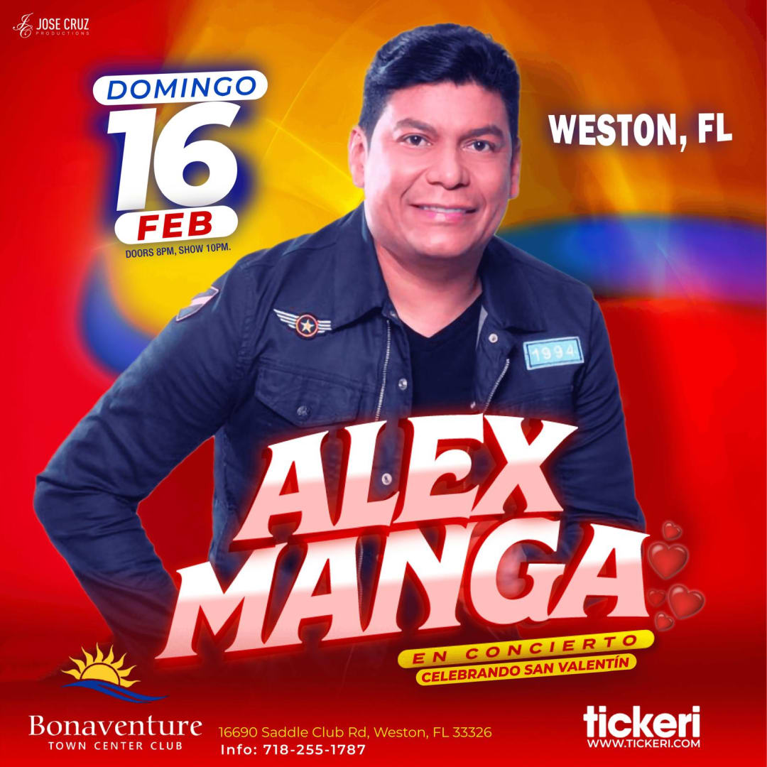 ALEX MANGA EN WESTON FL. in Weston - Tickets 2025-02-16 | Bonaventure ...