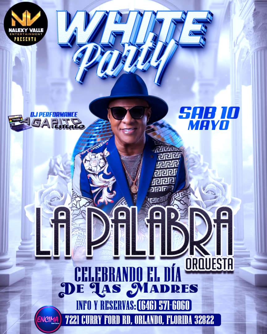 WHITE PARTY CON ORQUESTA LA PALABRA EN ENCIMA EVENT CENTER EN ORLANDO ...