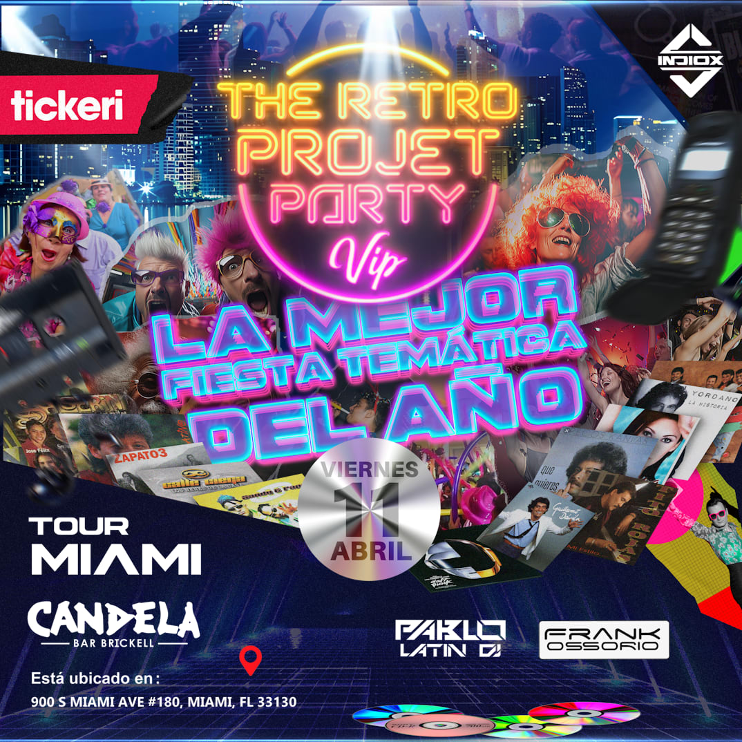 THE RETRO PROJET PARTY VIP MIAMI GRAN INAUGURACIÓN in Miami - Tickets ...
