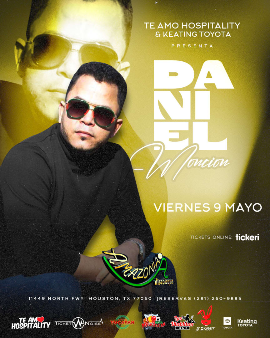 Daniel Moncion Tickets | Boletos - Amazonia Discotheque, Houston | 2025 ...