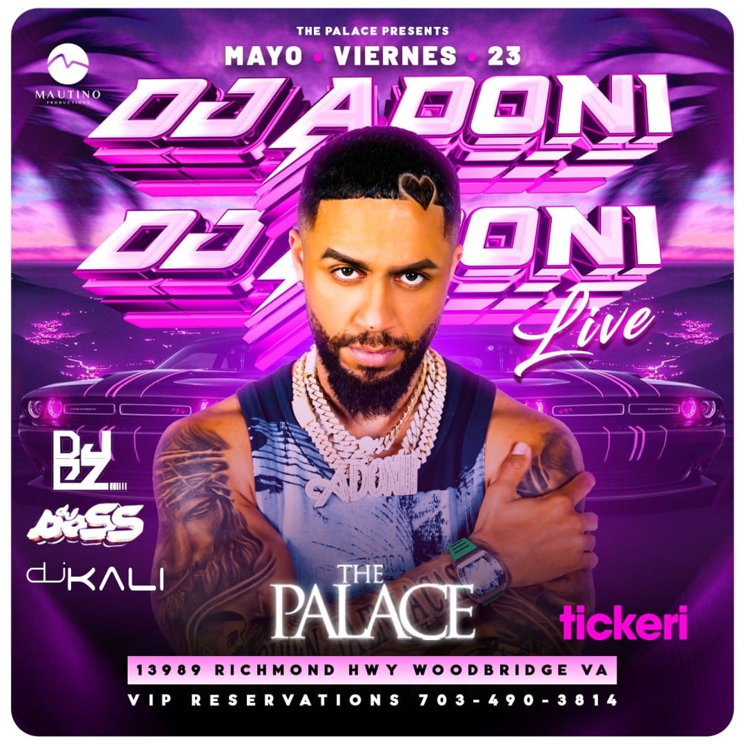 DJ ADONI en Virginia Tickets | Boletos - The Palace, Woodbridge | 2025 ...