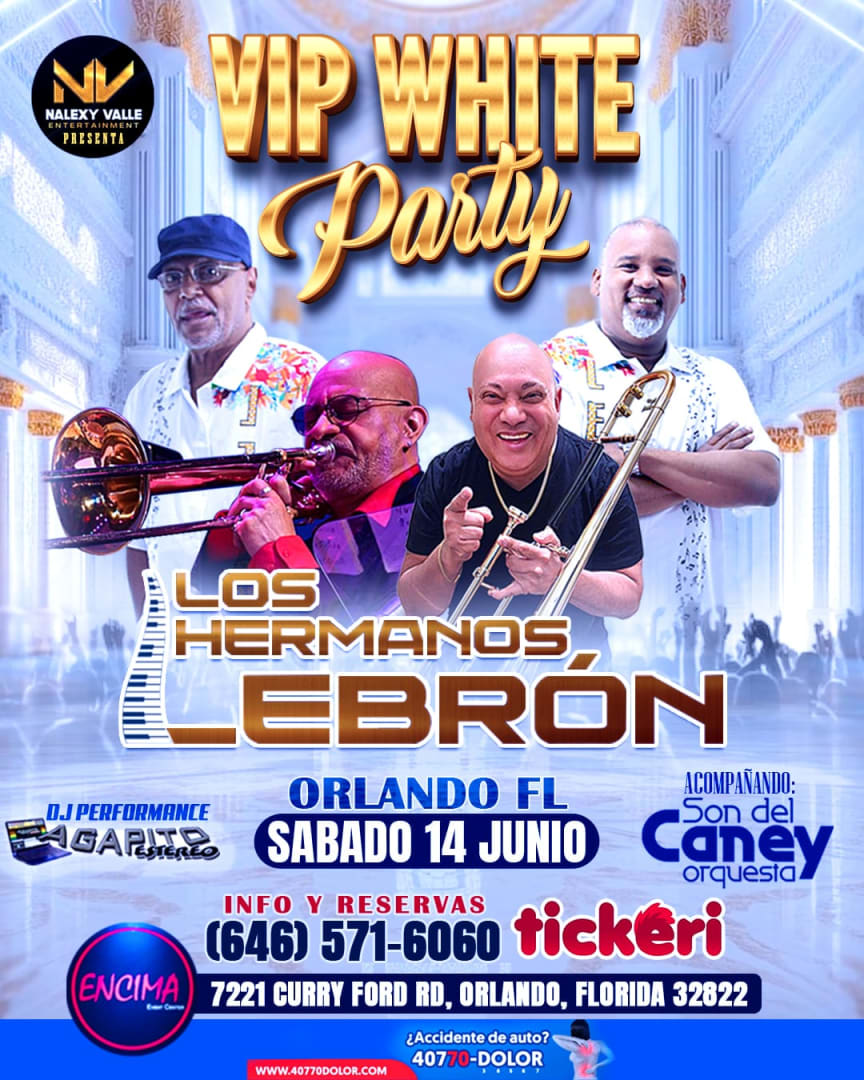 VIP WHITE PARTY CON ORQUESTA LOS HERMANOS LEBRON EN ENCIMA EVENT CENTER ...