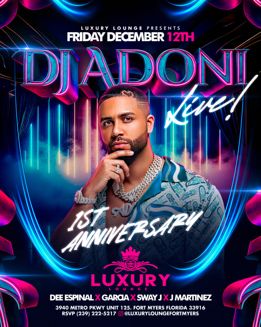 Dj Adoni Live in Fort Myers - Tickets 2025-12-12 | Luxury Lounge Fort Myers
