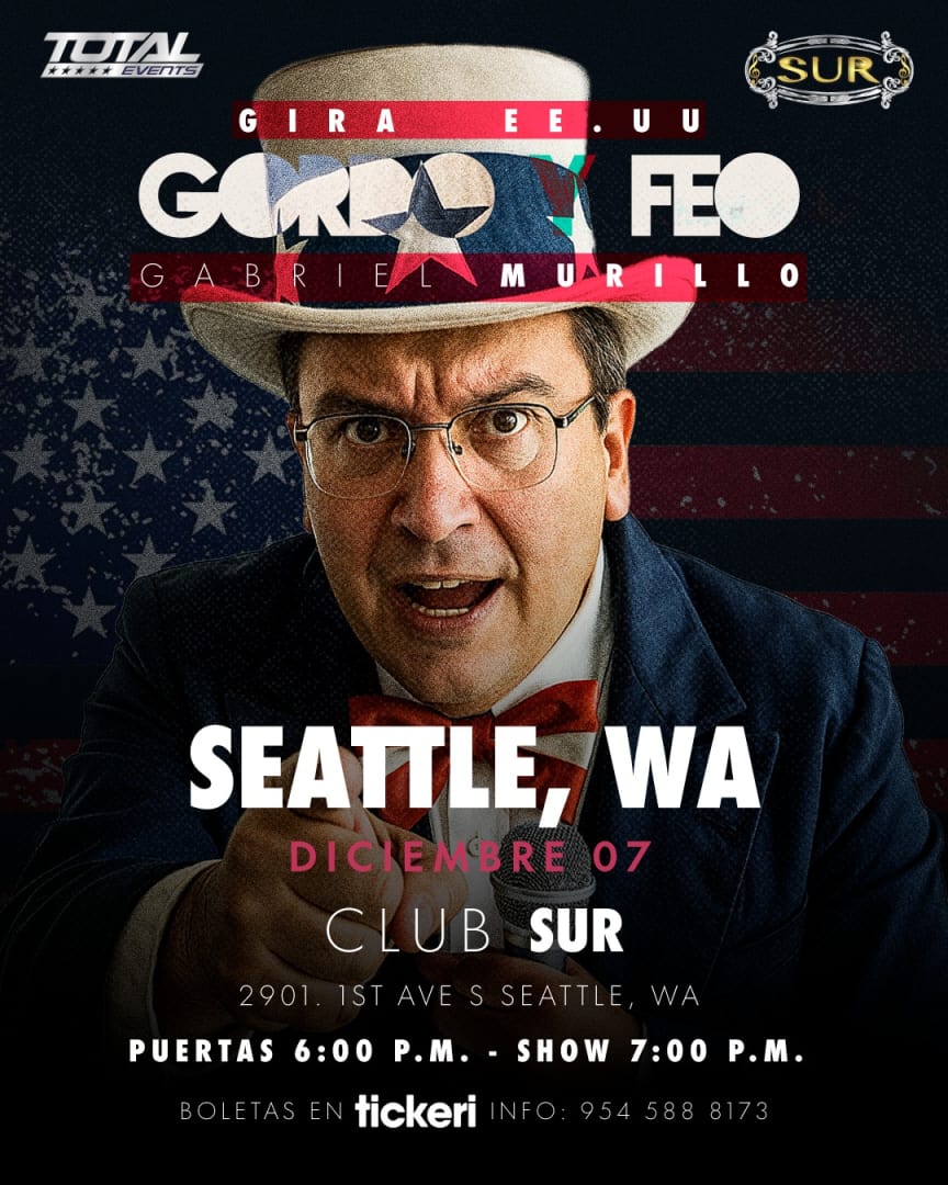 Gabriel Murillo Gordo y Feo en Seattle Tickets | Boletos - Club Sur ...