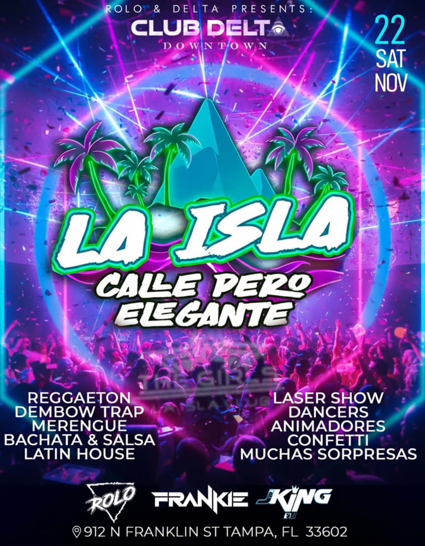 LA ISLA LATIN SATURDAYS @ Delta Downtown TAMPA Tickets | Boletos ...