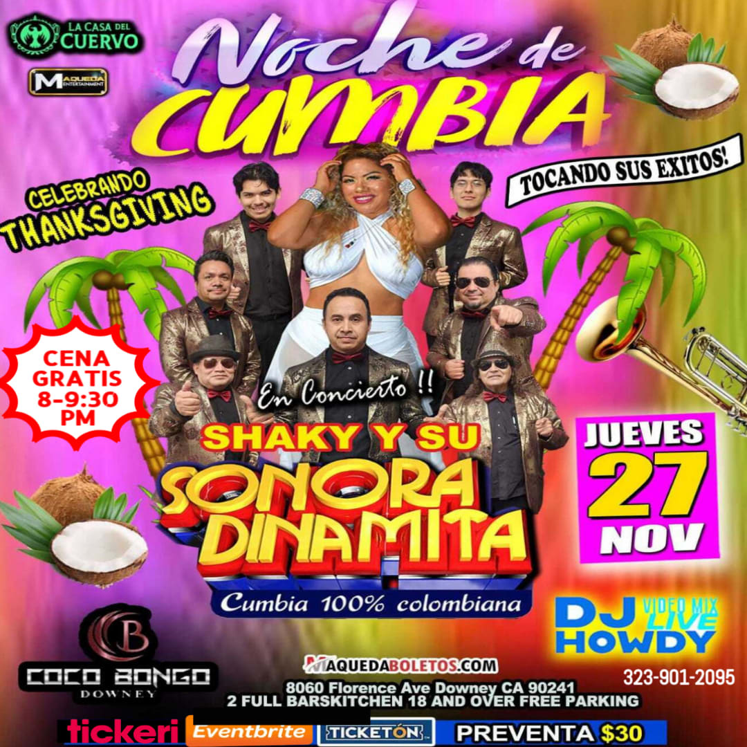 Shaky y Su Sonora Dinamita Tour USA @ Coco Bongo Downey **FREE DINNER ...