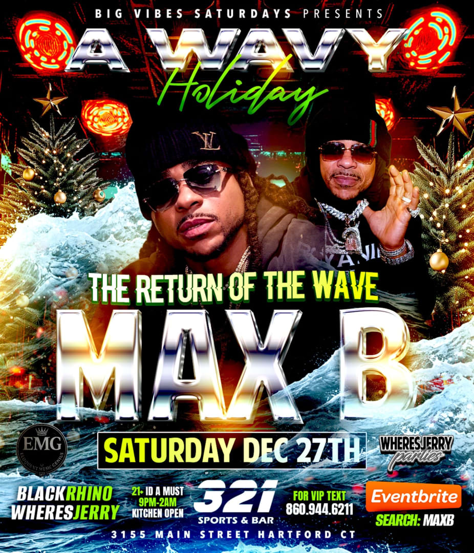 The Return of Max B Tickets | Boletos - 321 Sports and Bar, Hartford ...