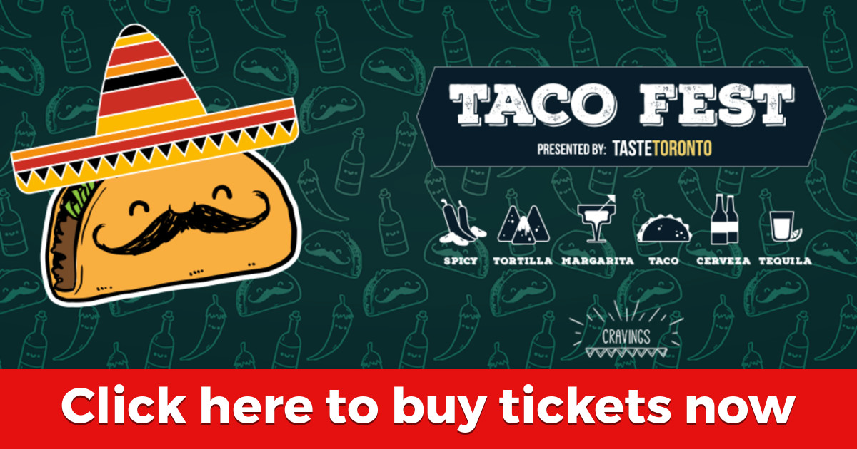 TACO FEST Saturday 16 - Presented by TasteToronto in Toronto, Ontario ...