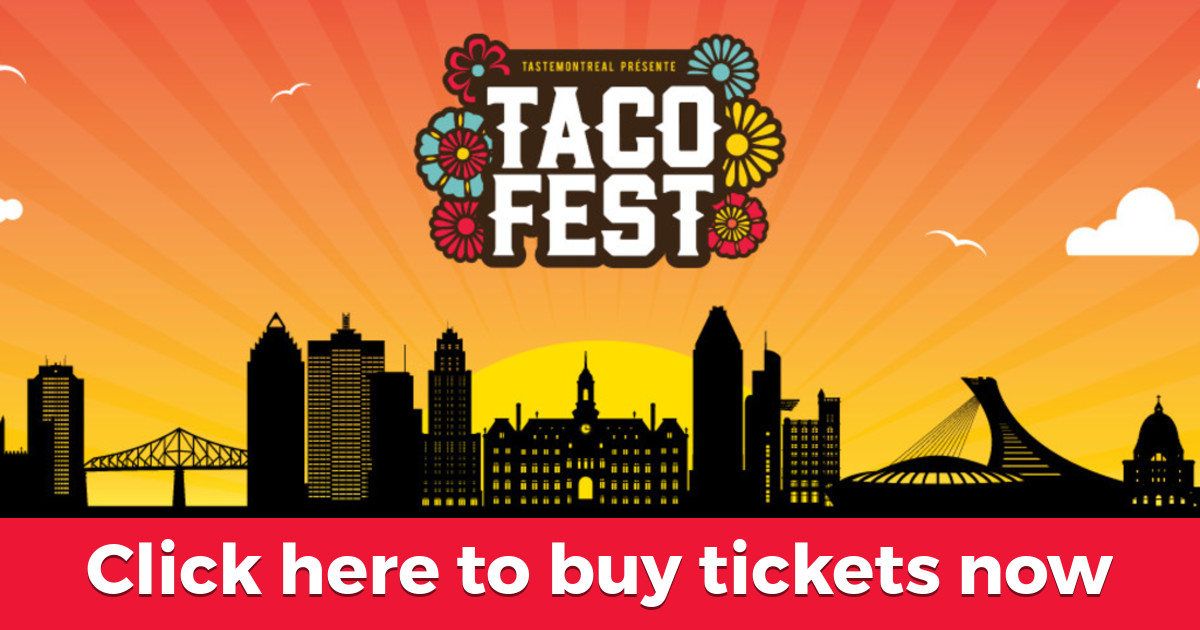 TACO FEST Dimanche - Sunday - Presente par TasteMontreal in Montreal ...