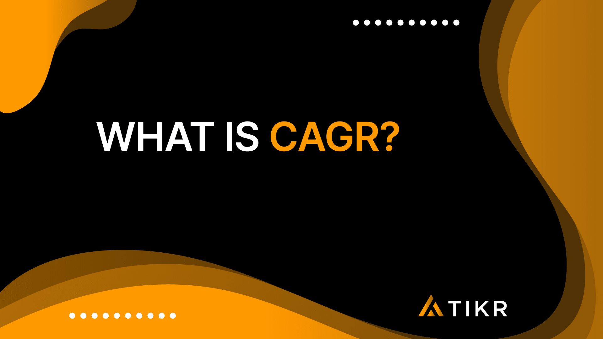 Compound Annual Growth Rate (CAGR): Formula & What It Means | TIKR.com