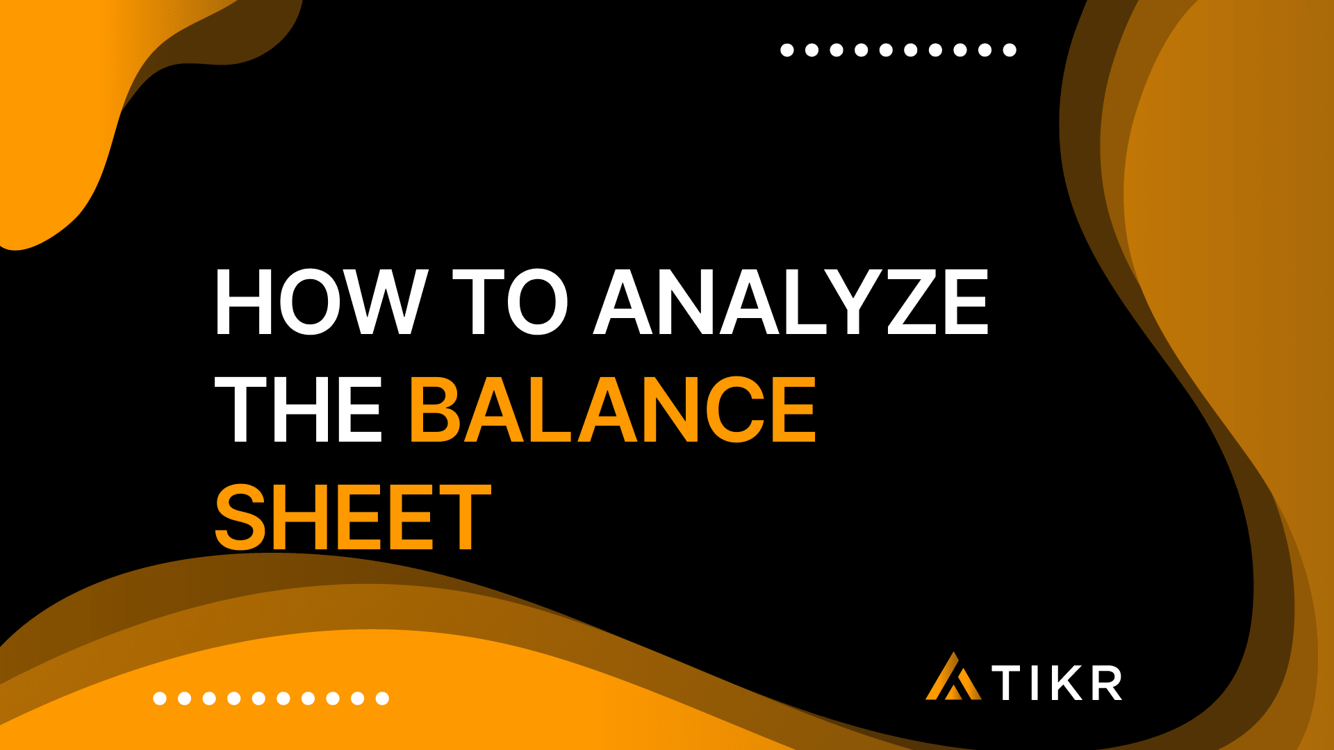 How to Analyze a Stock's Balance Sheet in Under 5 Minutes | TIKR.com