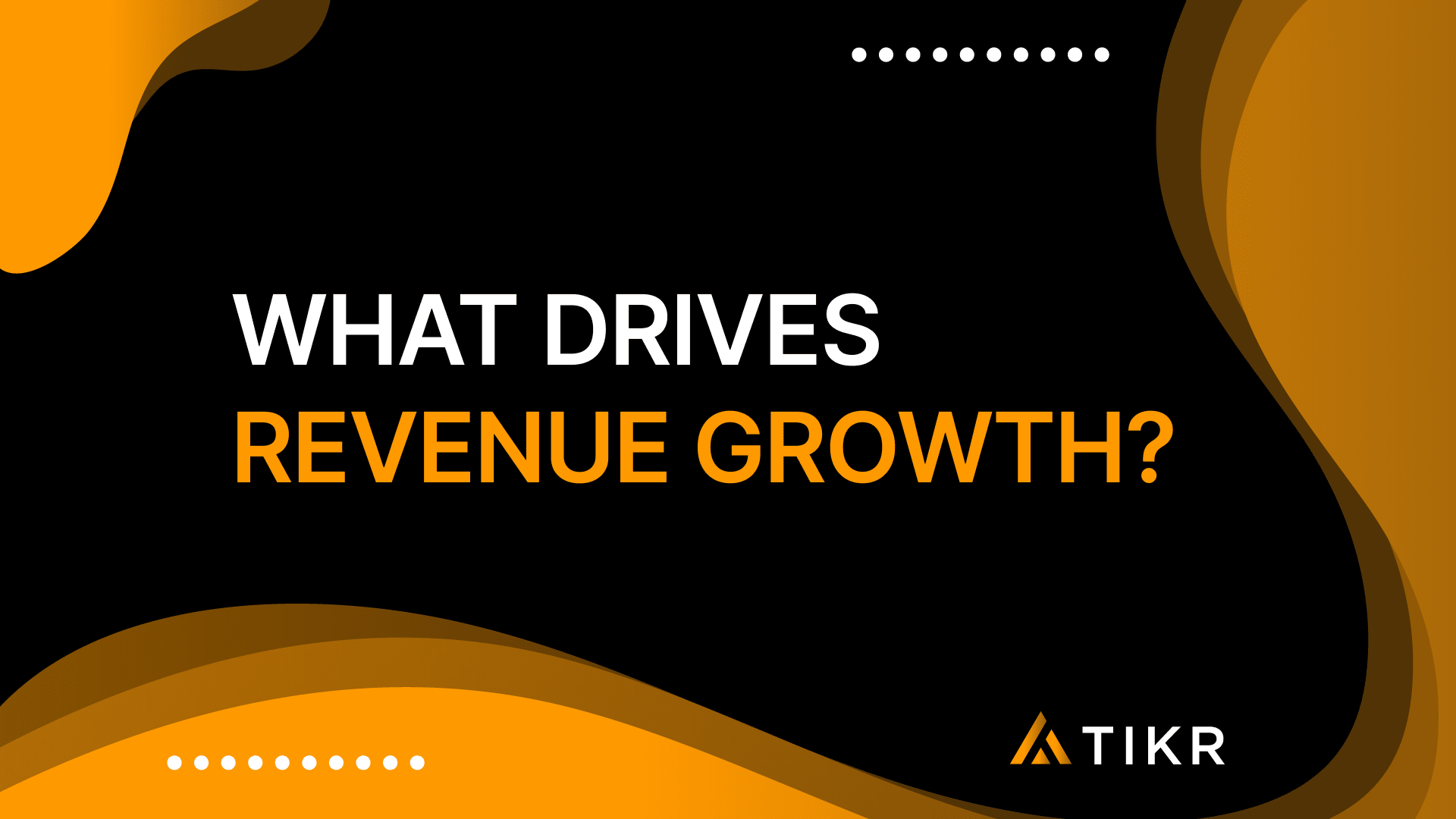 Revenue Growth: Why it's Important and Key Drivers | TIKR.com