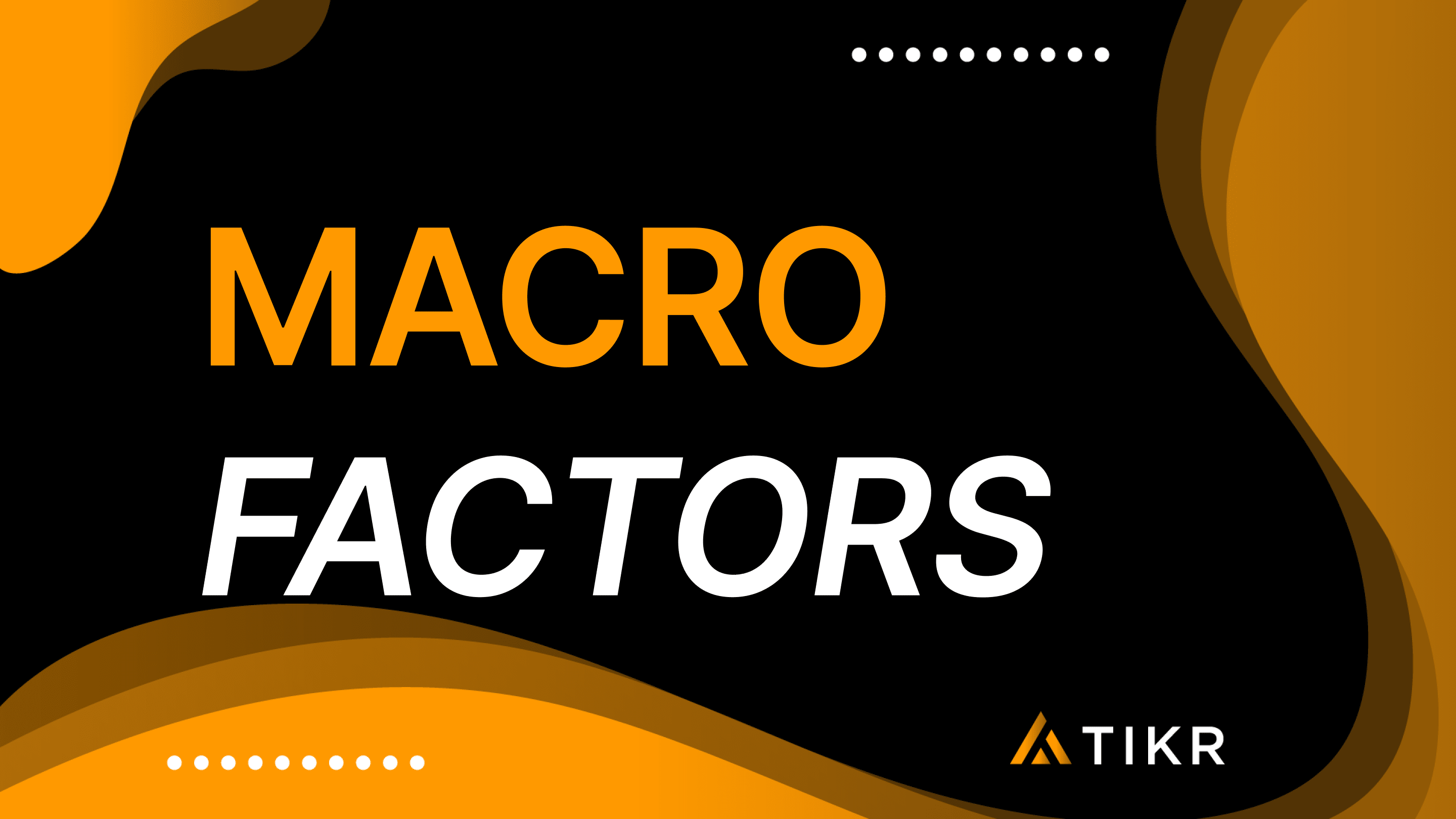 How Macro Factors Impact Stock Prices | TIKR.com