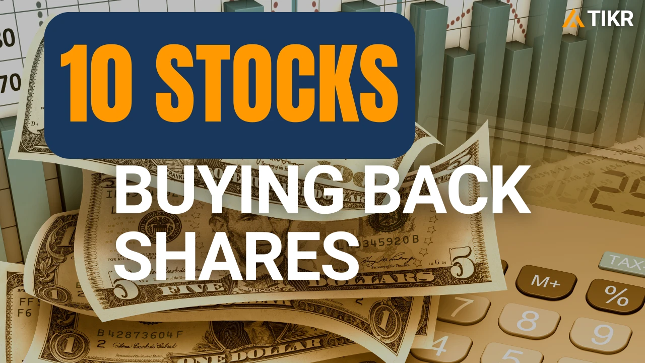 10 Stocks with High Share Buyback Yields Right Now | TIKR.com