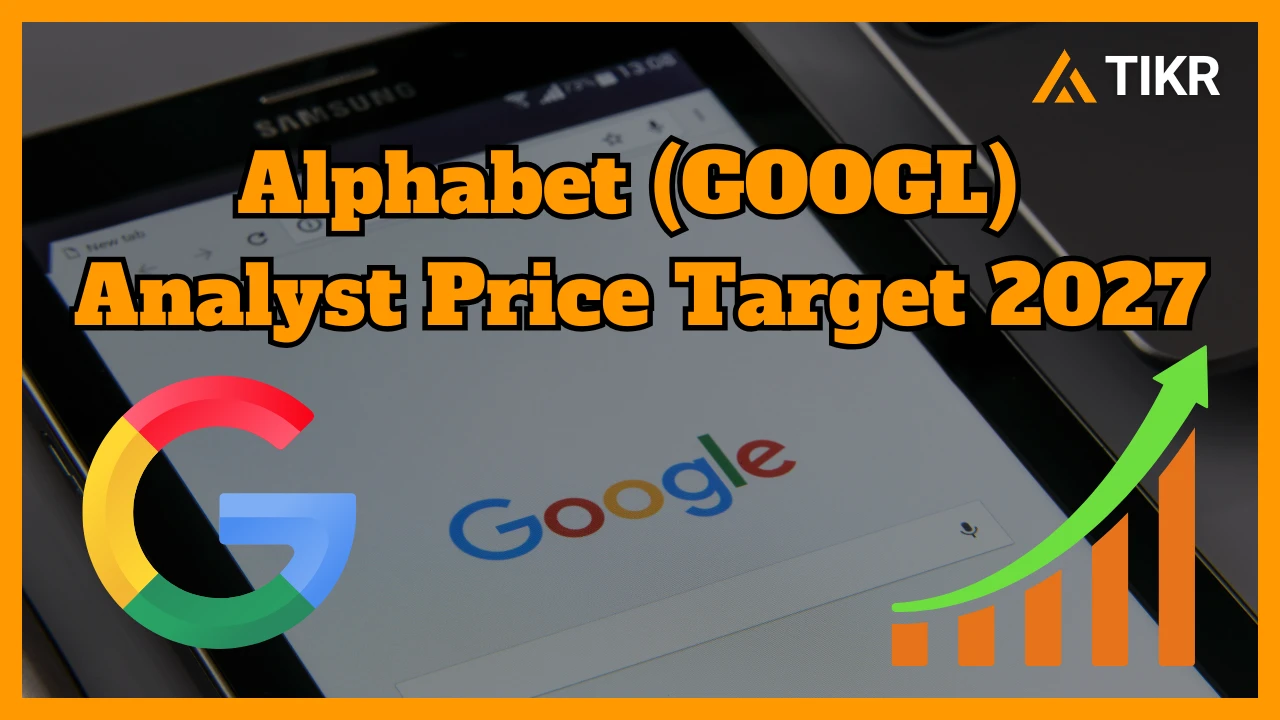 Alphabet Stock Prediction: Where Analysts See the Stock Going by 2027 | TIKR.com