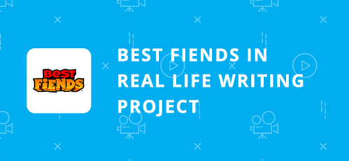 Best Fiends in Real Life Writing Project on Tongal.com