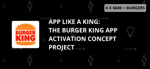App Like a King: The Burger King App Activation Project on Tongal.com