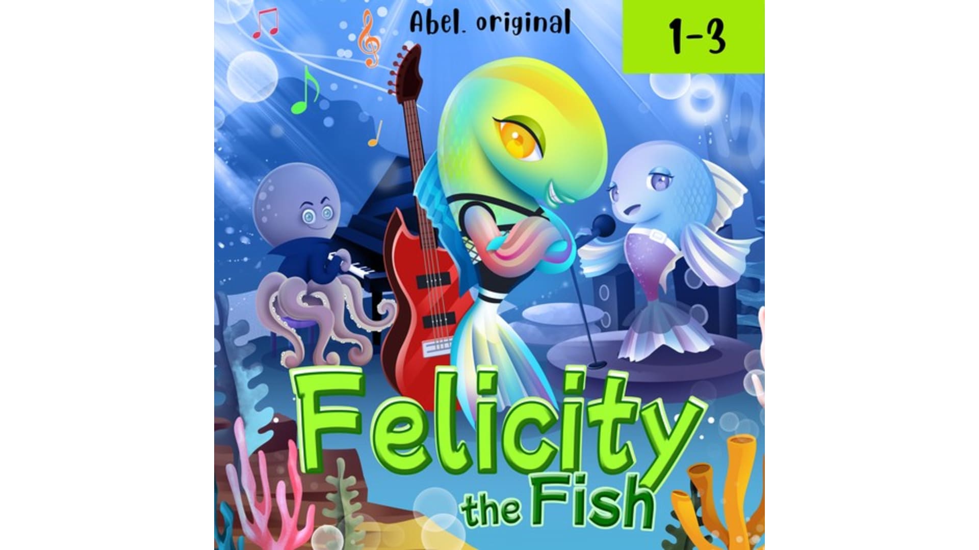 Felicity the Fish (1-3)