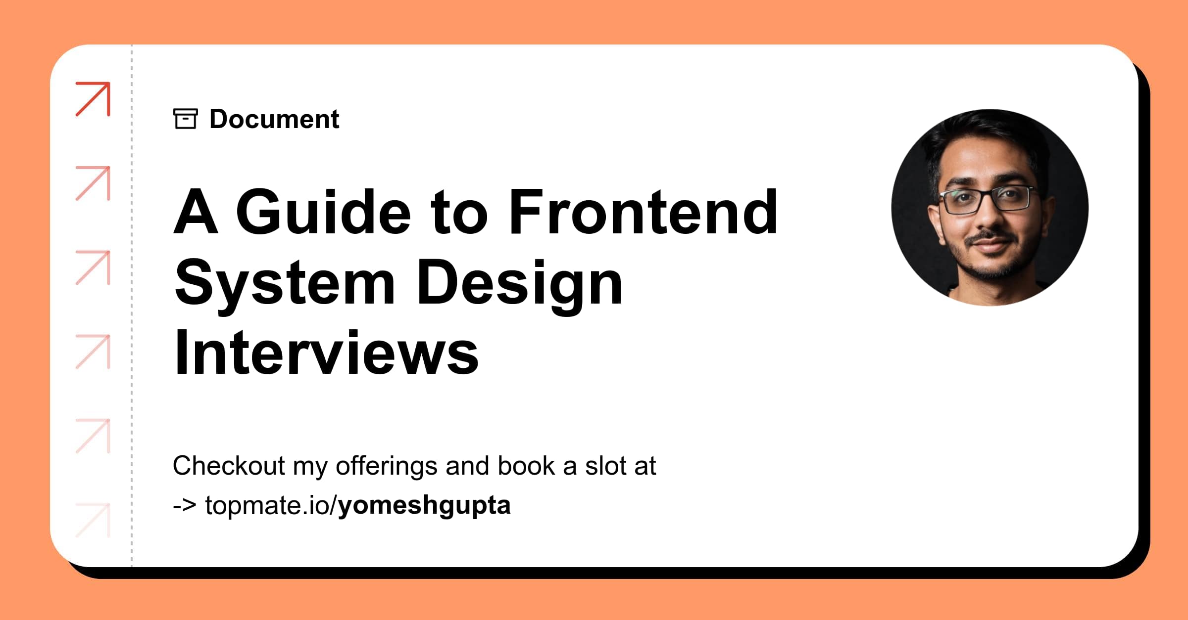 A Guide to Frontend System Design Interviews with Yomesh Gupta