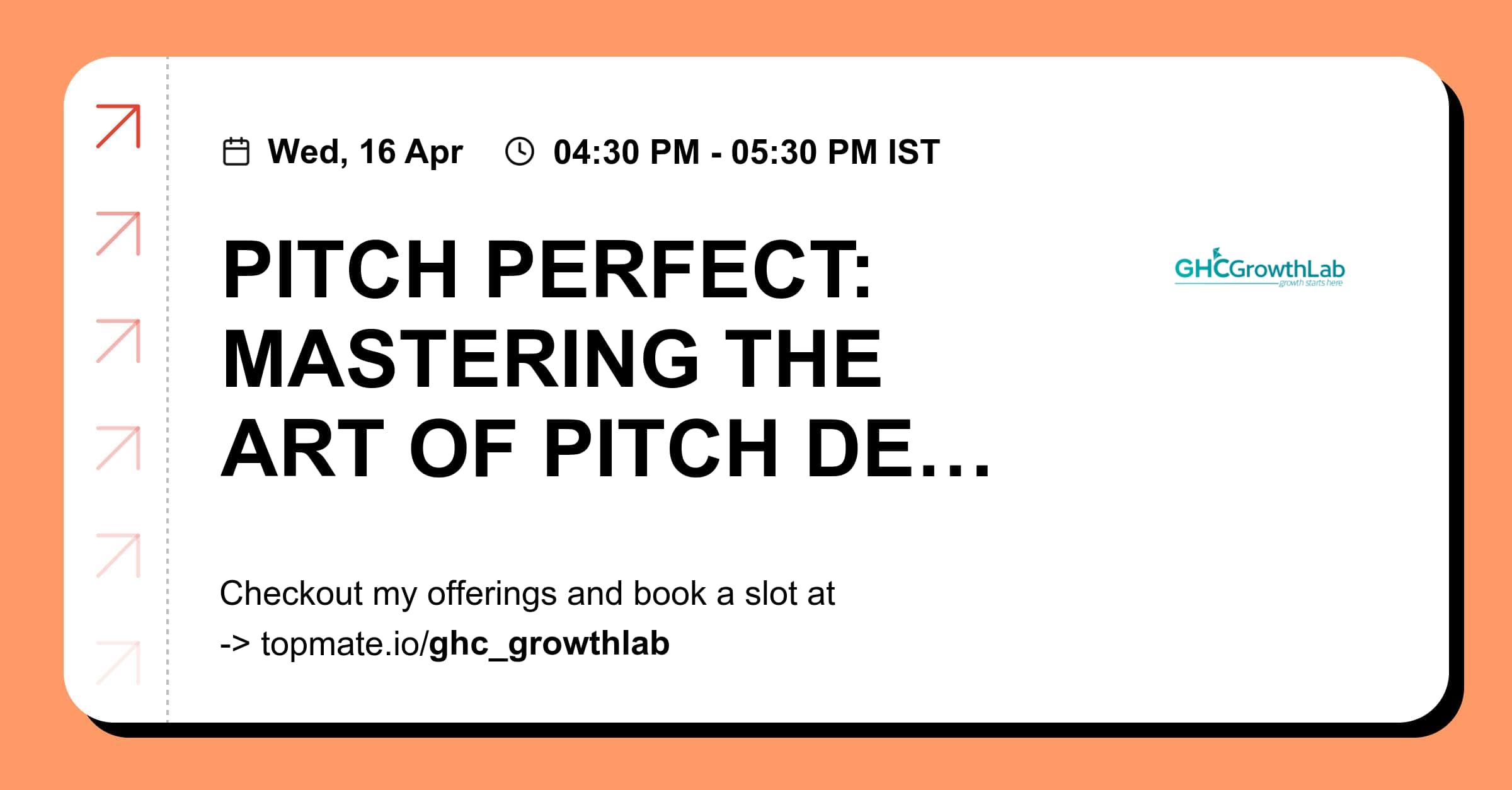 PITCH PERFECT: MASTERING THE ART OF PITCH DECKS with GHC GrowthLab