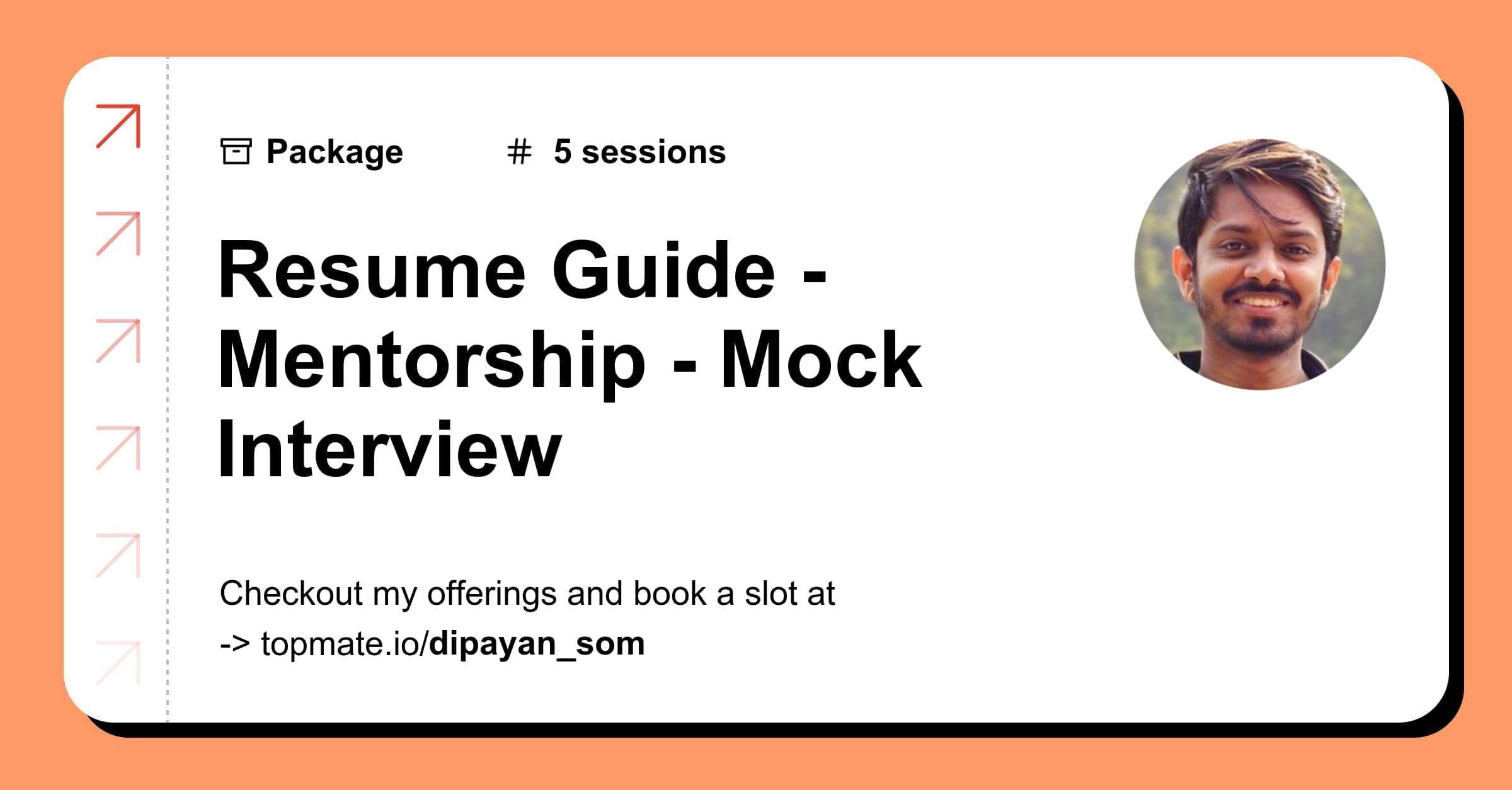 Resume Guide - Mentorship - Mock Interview with Dipayan Som