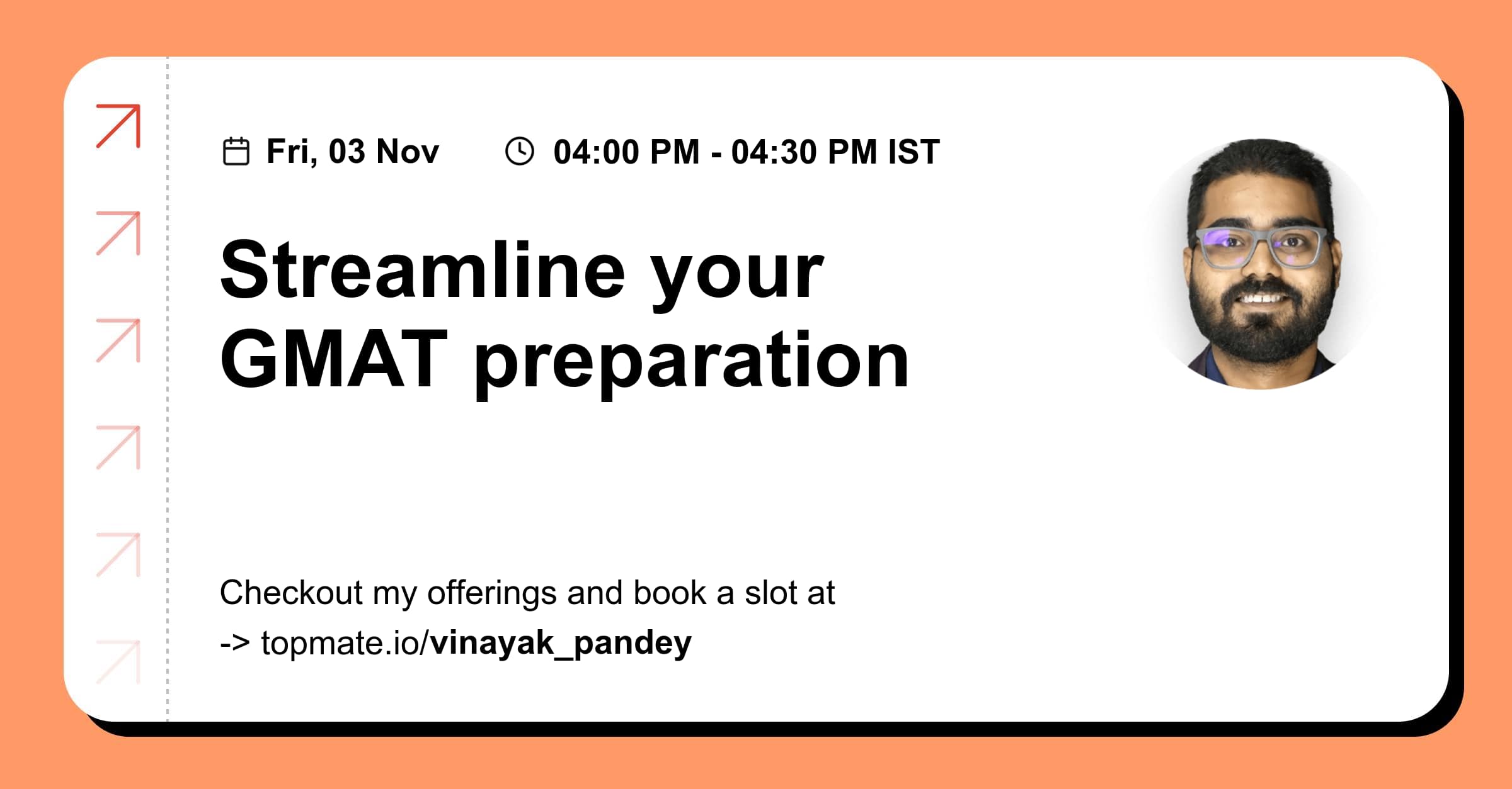 Streamline your GMAT preparation with Vinayak Pandey