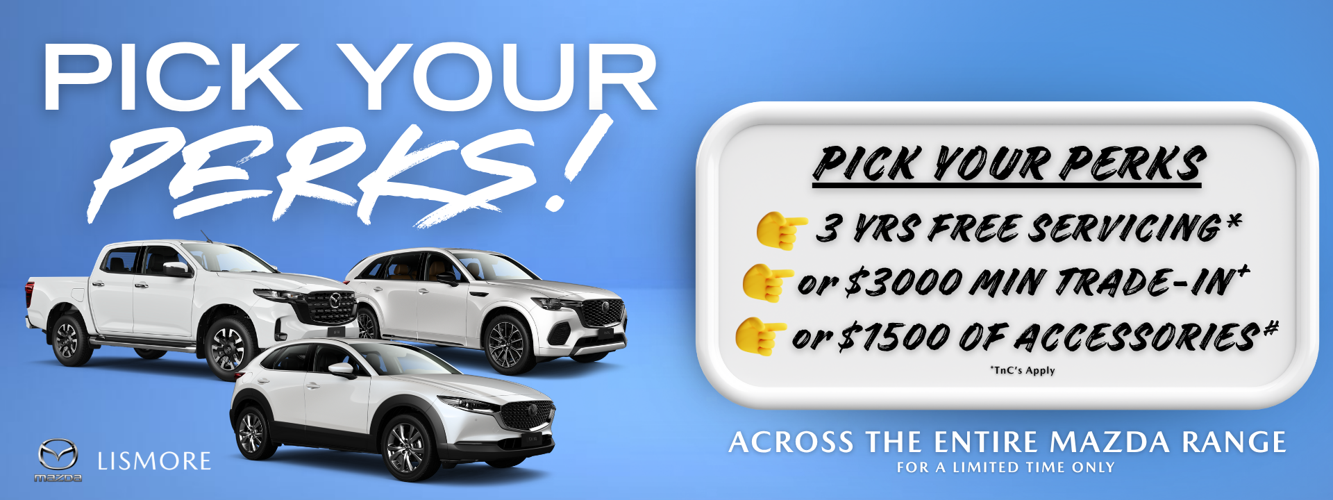 Pick your Perks | Lismore Mazda