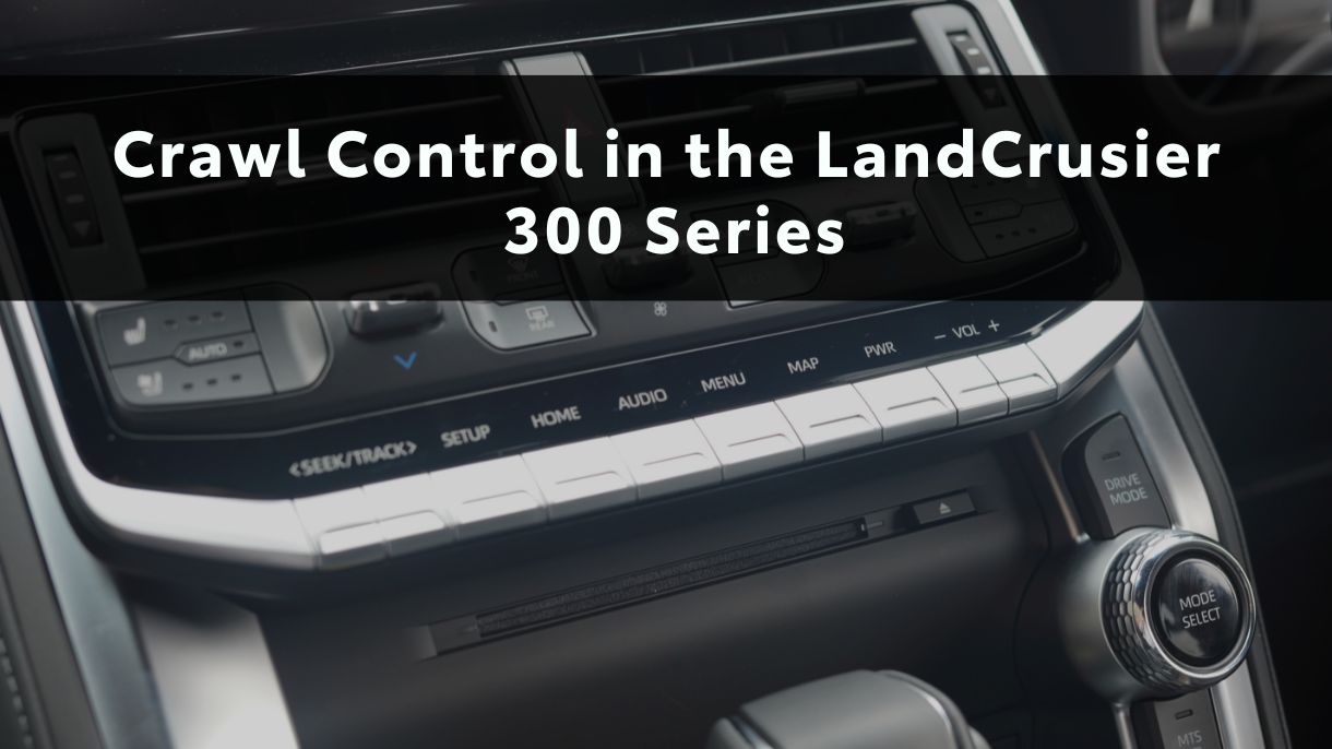 Crawl Control in the LandCruiser 300 Series | Sunshine Toyota on the ...
