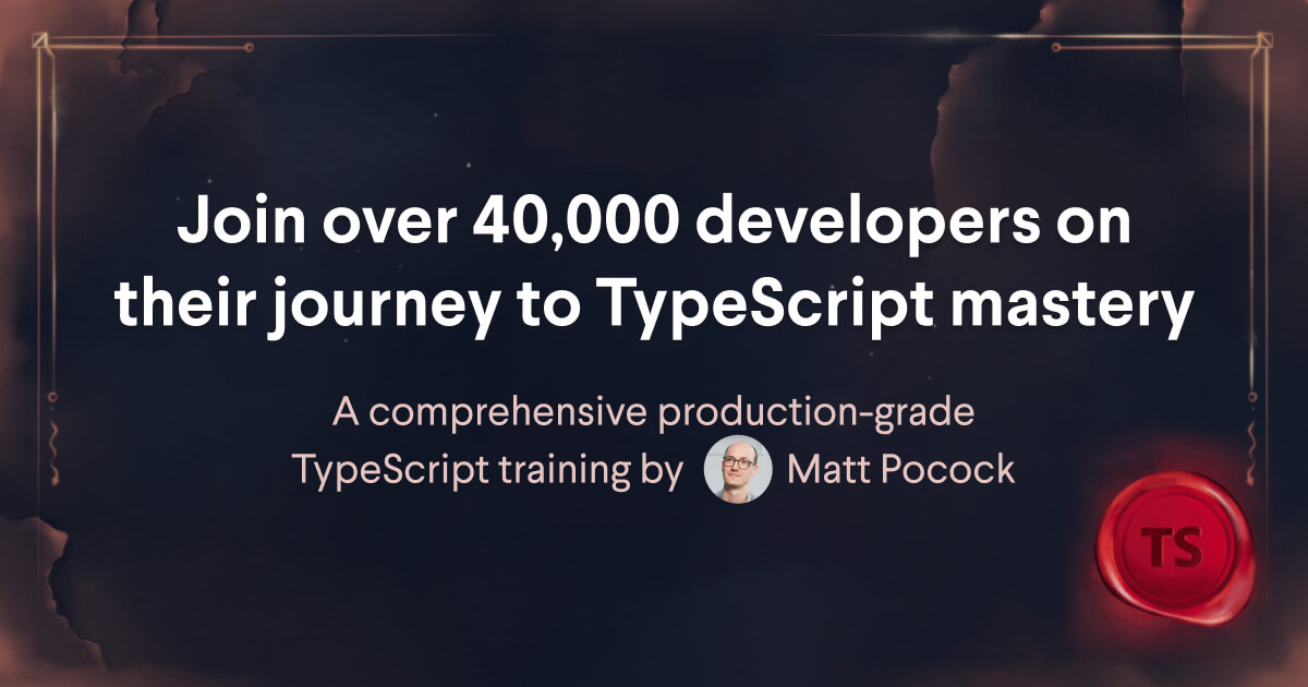 Sign Up to Total TypeScript | Total TypeScript Sign Up to Total TypeScript | Total TypeScript