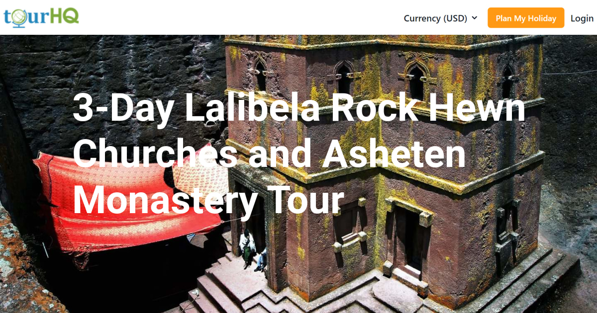 3-Day Lalibela Rock Hewn Churches and Asheten Monastery Tour