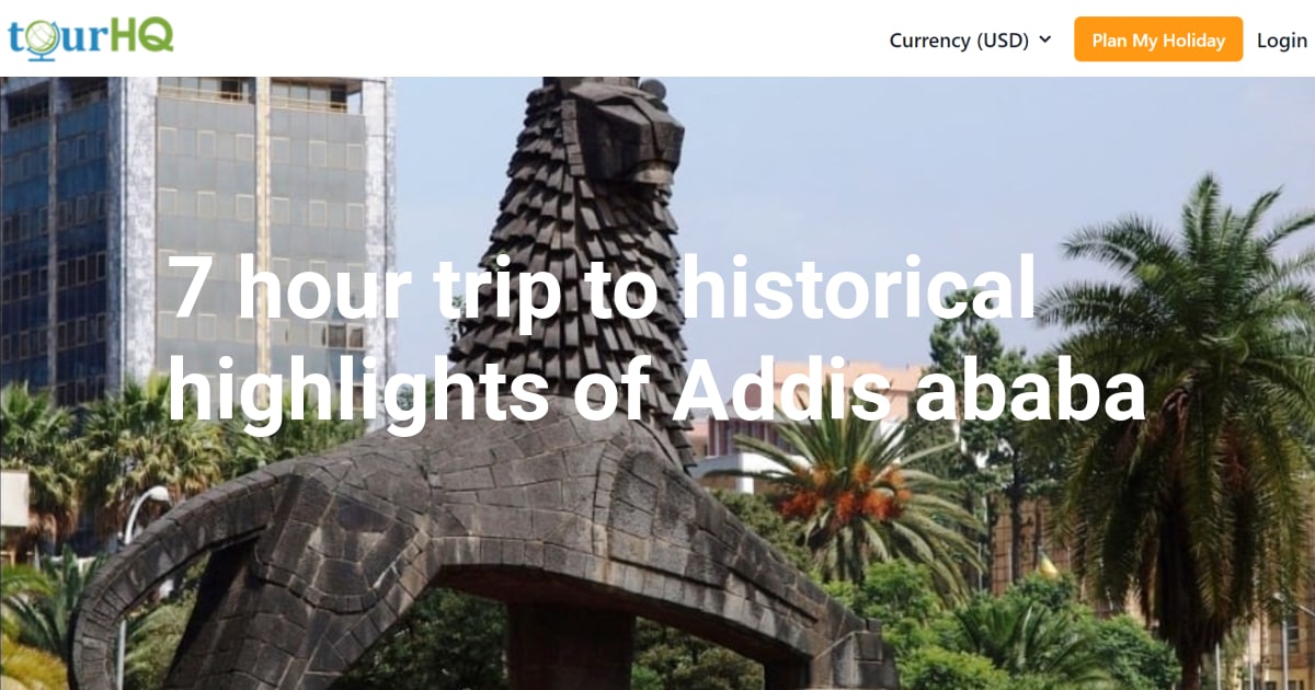 7 hour trip to historical highlights of Addis ababa