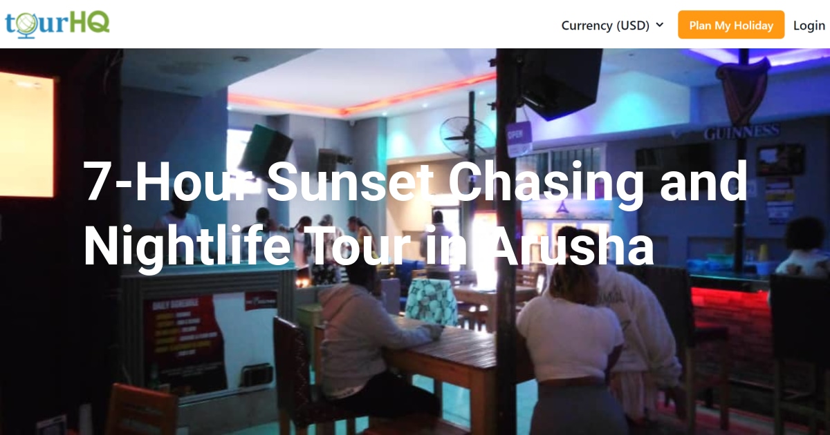 7-Hour Sunset Chasing and Nightlife Tour in Arusha