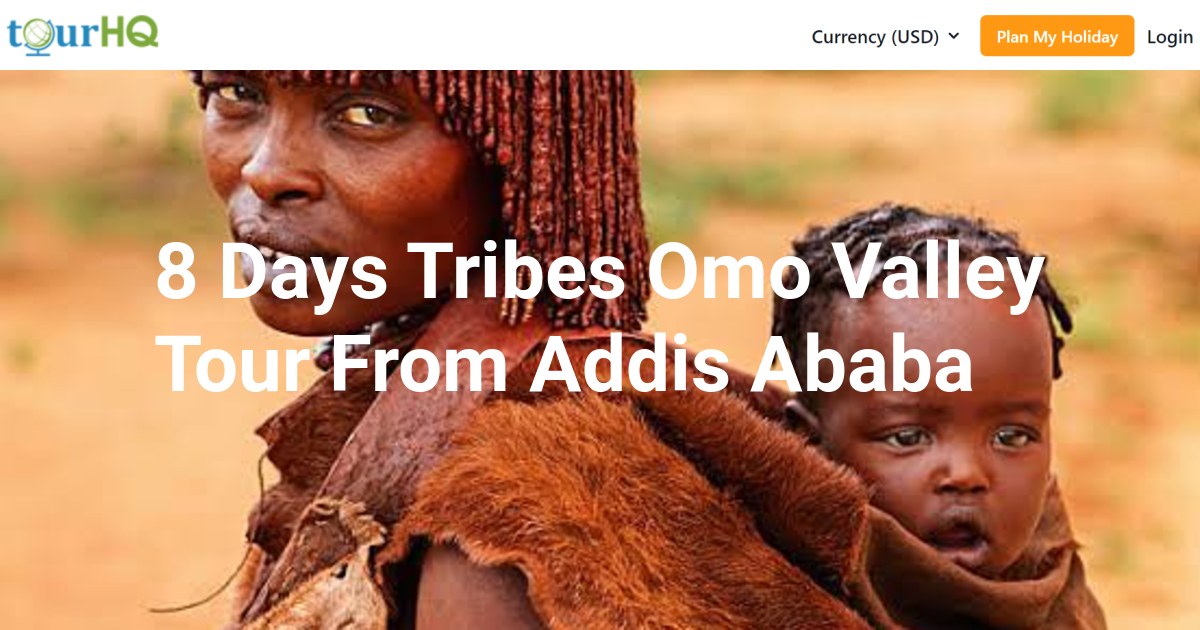 8 Days Tribes Omo Valley Tour From Addis Ababa