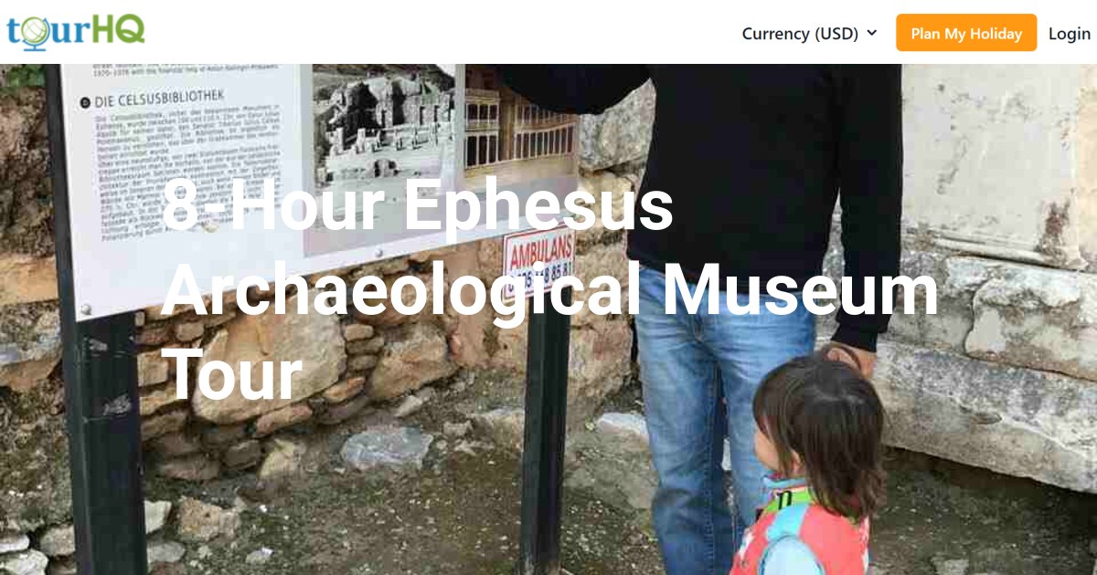 8-Hour Ephesus Archaeological Museum Tour