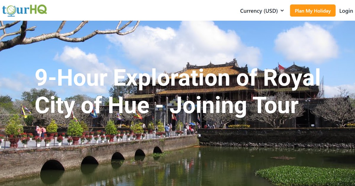9-Hour Exploration of Royal City of Hue - Joining Tour