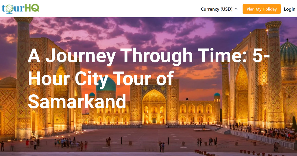 A Journey Through Time: 5-Hour City Tour of Samarkand