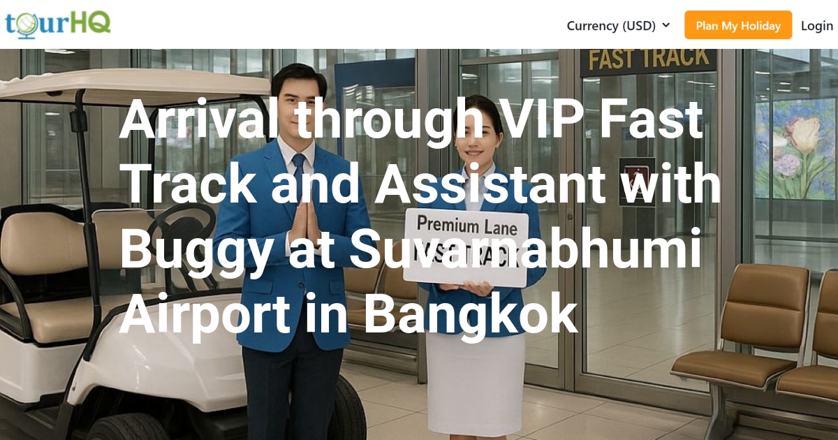 Arrival through VIP Fast Track and Assistant with Buggy at Suvarnabhumi ...