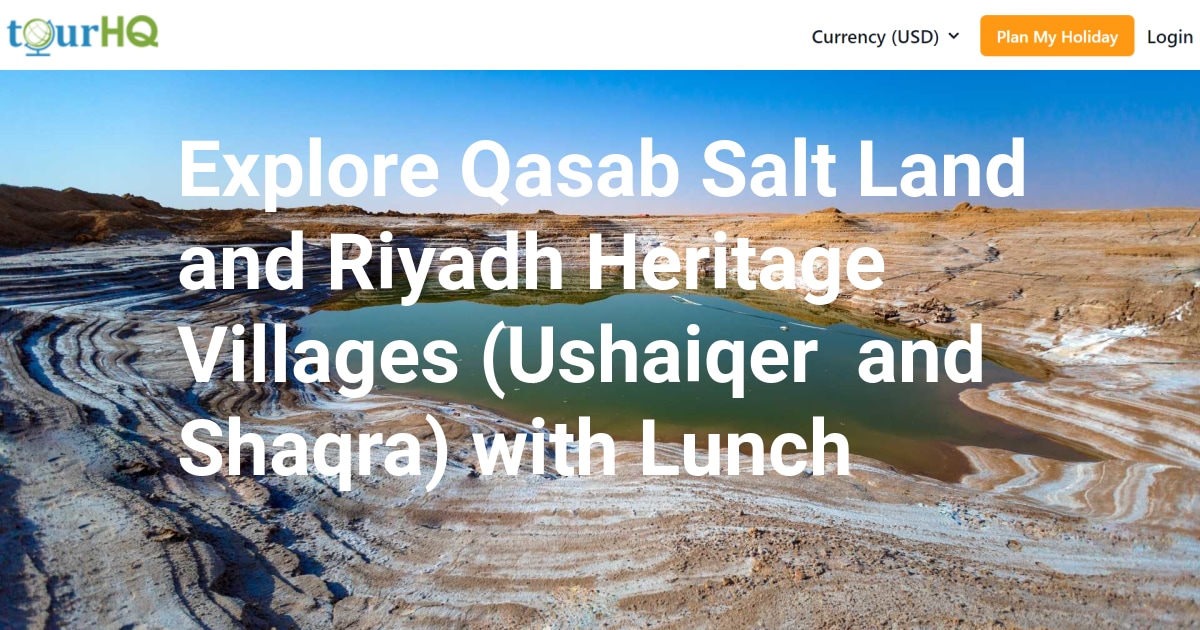 Explore Qasab Salt Land and Riyadh Heritage Villages (Ushaiqer and ...